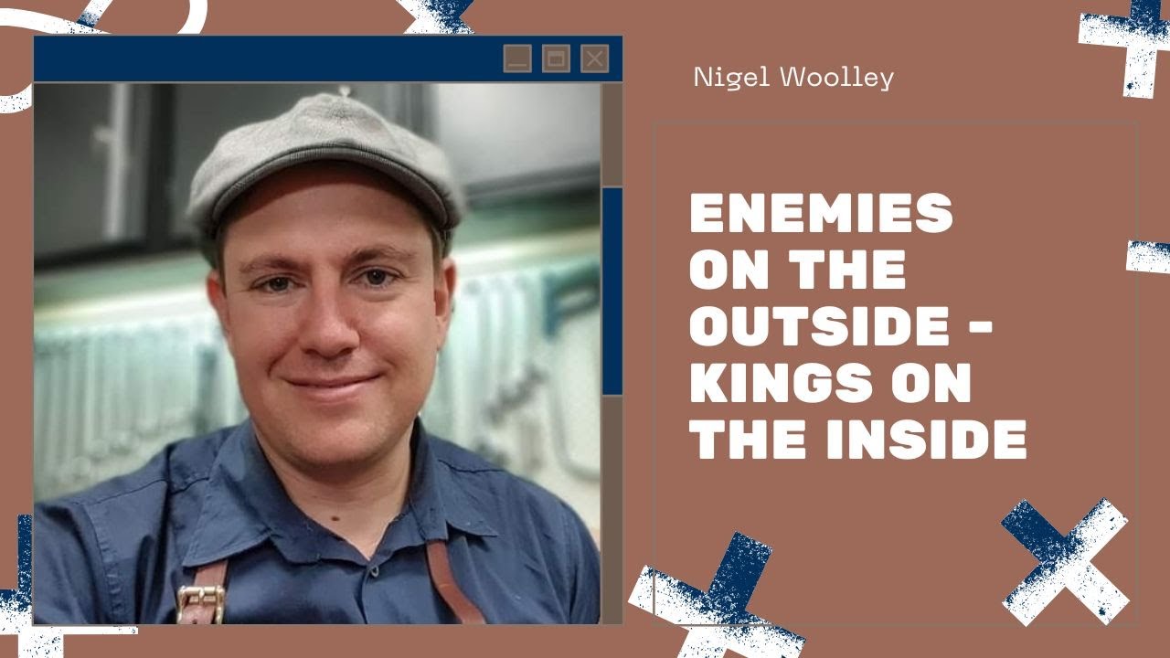 ENEMIES ON THE OUTSIDE, KINGS ON THE INSIDE | Nigel Woolley | Shed ...