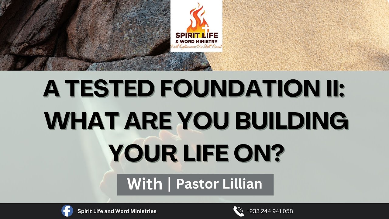 A Tested Foundation II: What Are You Building Your Life On? | Spirit ...