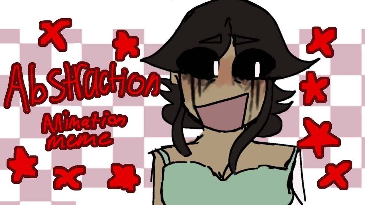 Abstraction||oc animation meme|| - YouTube