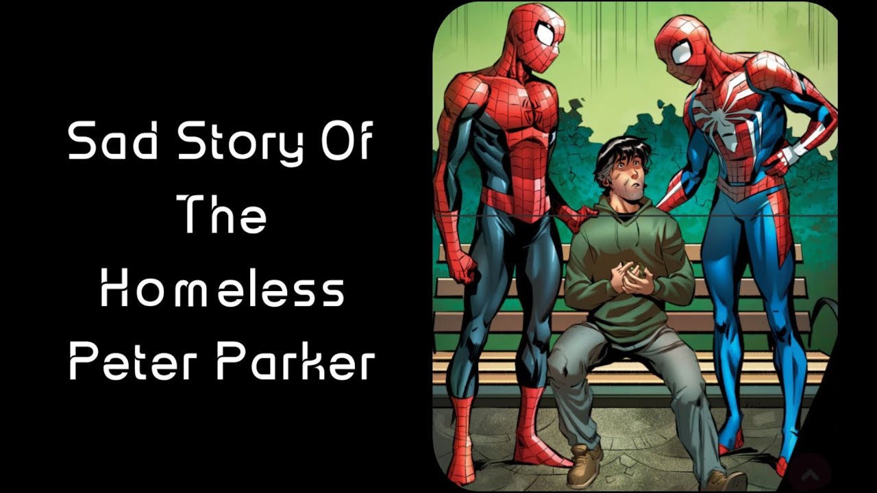 Sad Story Of Homeless Peter Parker... - YouTube