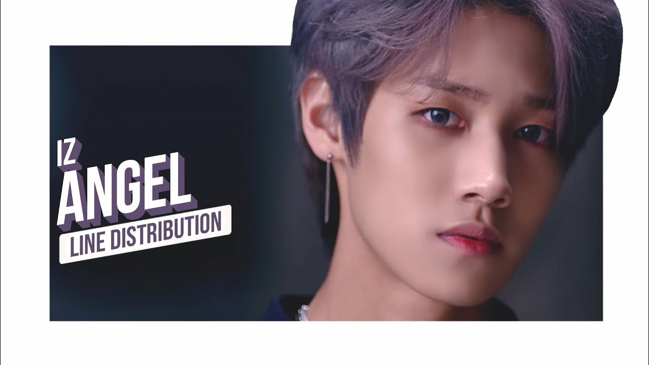 IZ - ANGEL Line Distribution (Color Coded) | 아이즈 - 엔젤 - YouTube