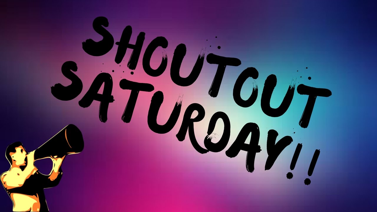 Shoutout Saturday 02 - YouTube