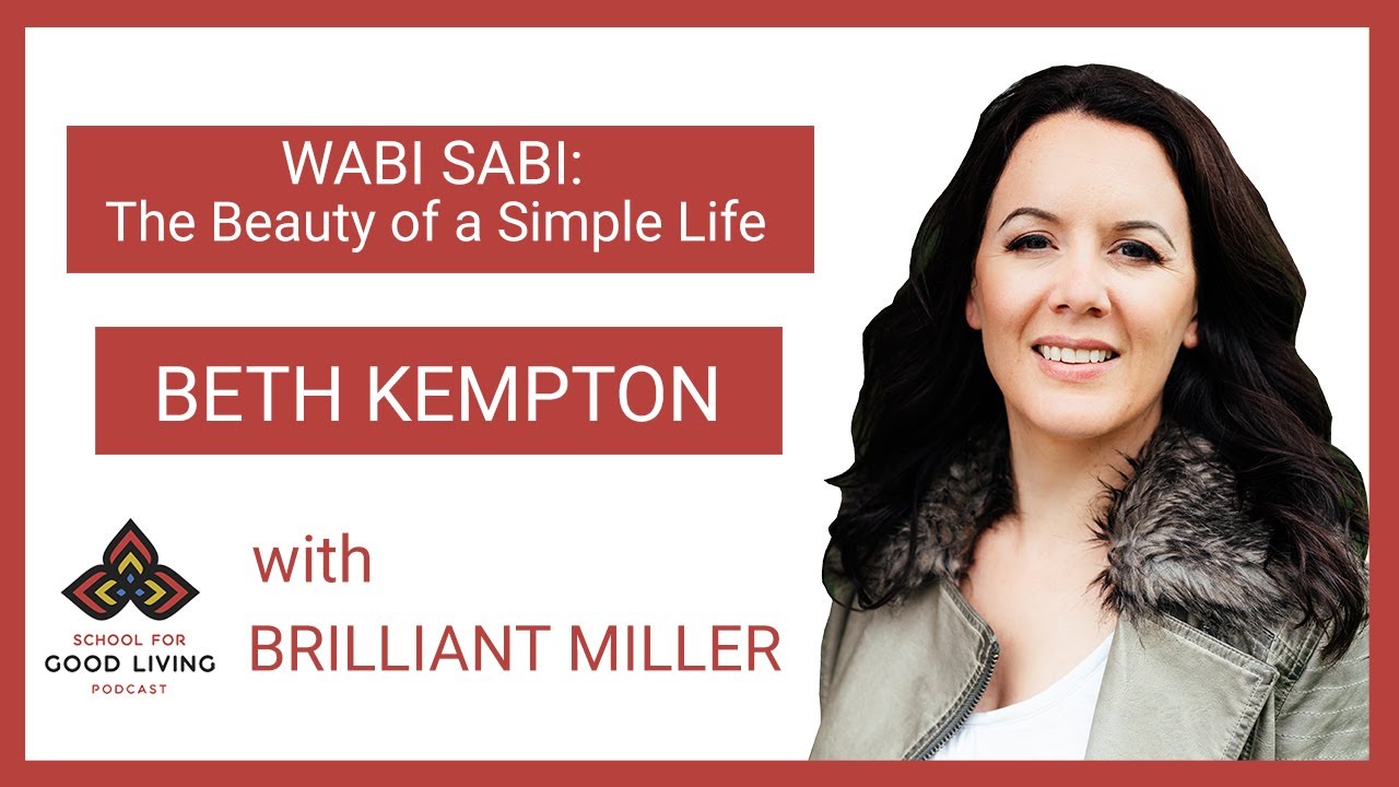 Wabi Sabi:The Beauty of a Simple Life with Beth Kempton - YouTube
