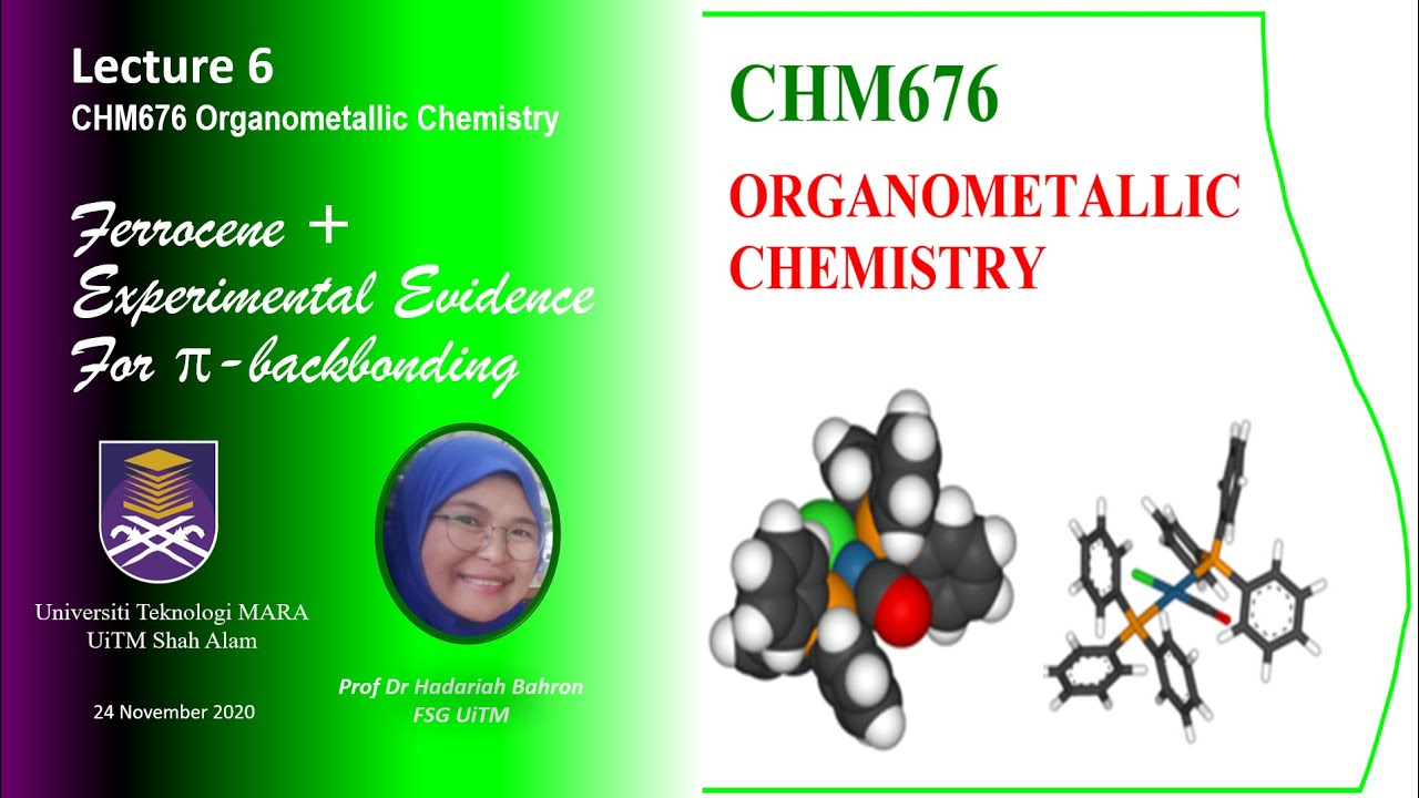 CHM676 Lecture 6: Ferrocene + Experimental Evidence for pi-backbonding ...