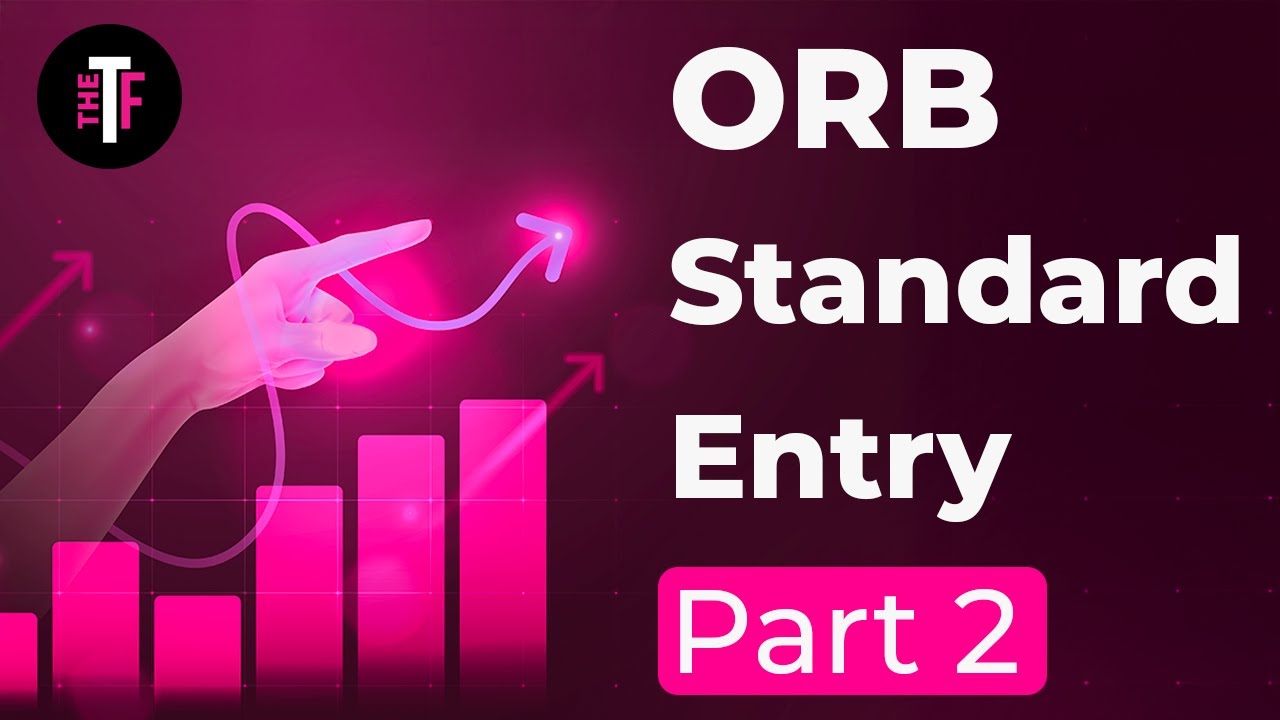 Best ORB Standard Entry Method for Consistent Wins - YouTube