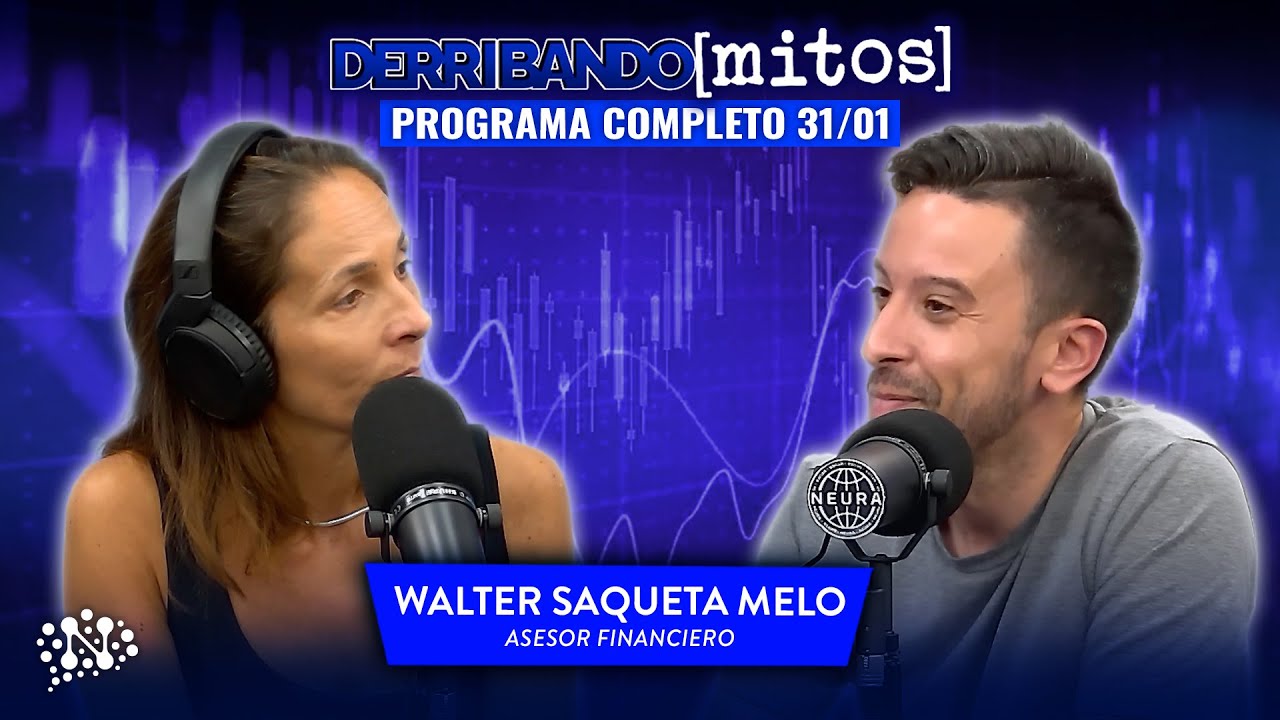 Julieta Tarrés: Derribando Mitos | Con Walter Saqueta Melo (asesor financiero) - 31/01 - YouTube