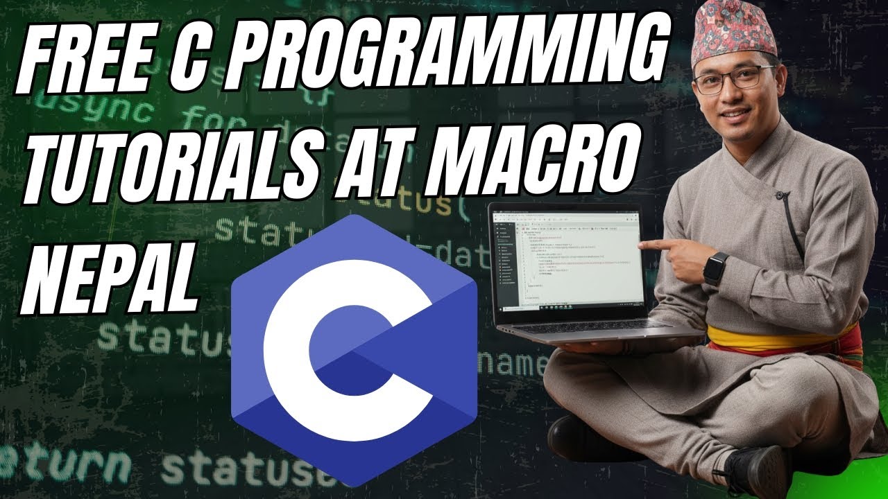 FREE C PROGRAMMING TUTORIALS AT MACRO NEPAL - YouTube