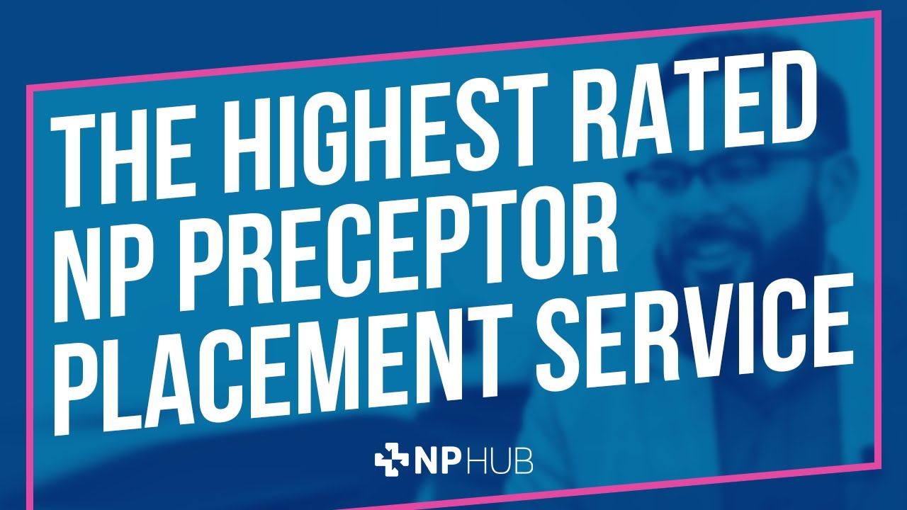 The highest rated NP preceptor placement service - YouTube