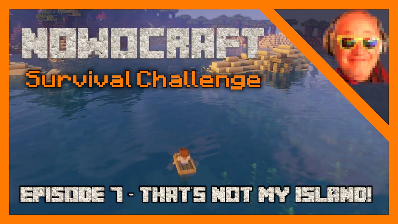 MINECRAFT Survival Challenge - EP 07 - That's not my island - Minecraft ...