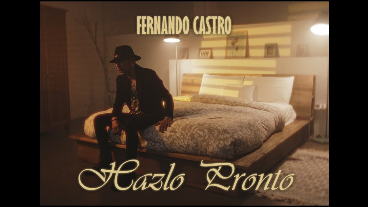 Fernando Castro - Hazlo Pronto (Videoclip Oficial) - YouTube