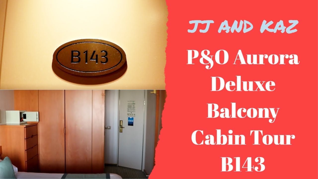 P&O Aurora Deluxe Balcony Cabin Tour B143 - YouTube