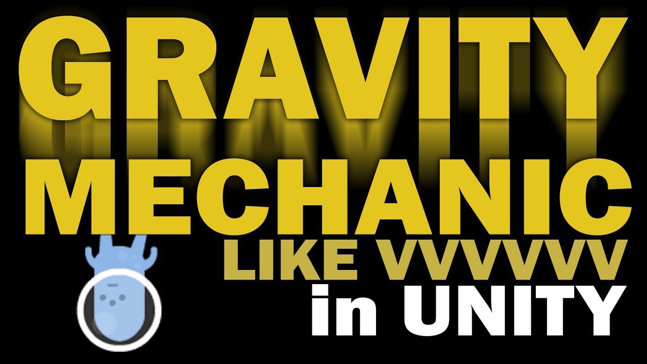 (BACKGROUNDER for) The Gravity Mechanic from vvvvvv Recreated in Unity ...