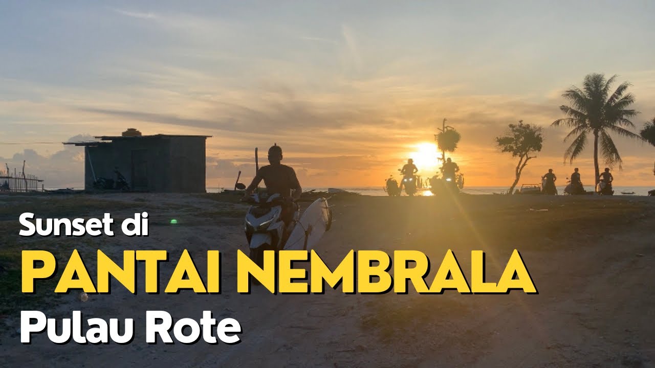 Sunset Di Pantai Nembrala Pulau Rote Jumpa Banyak Bule - YouTube