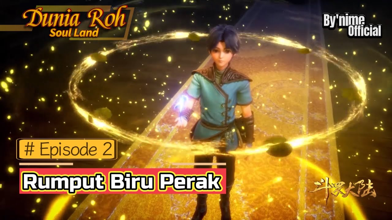 Rumput Biru Perak - Dunia Roh Soul Land Episode 2 - YouTube