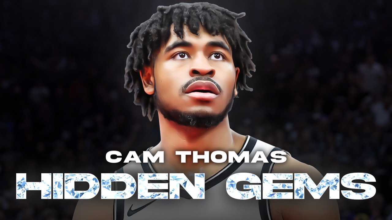 Hidden Gems: Cam Thomas - YouTube