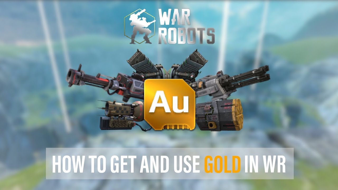 Gold: What You Need to Know | War Robots Beginner's Guide - YouTube