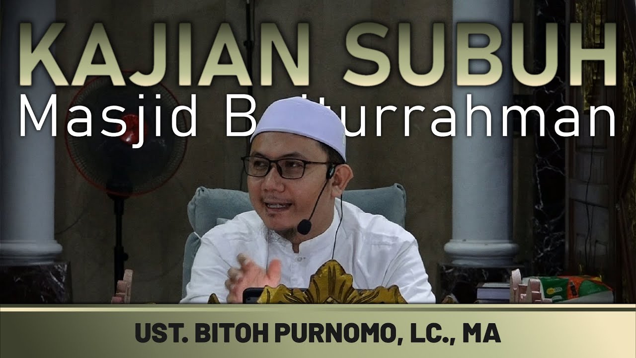 ADAB-ADAB MASJID | Ust. Bitoh Purnomo, Lc., MA - YouTube