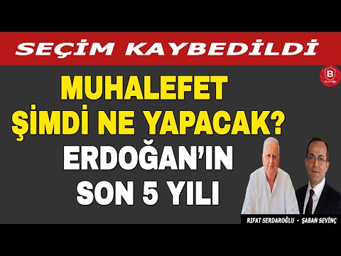 Seçim Kaybedildi: Muhalefet Şimdi Ne Yapacak? // Rıfat Serdaroğlu ve Şaban Sevinç