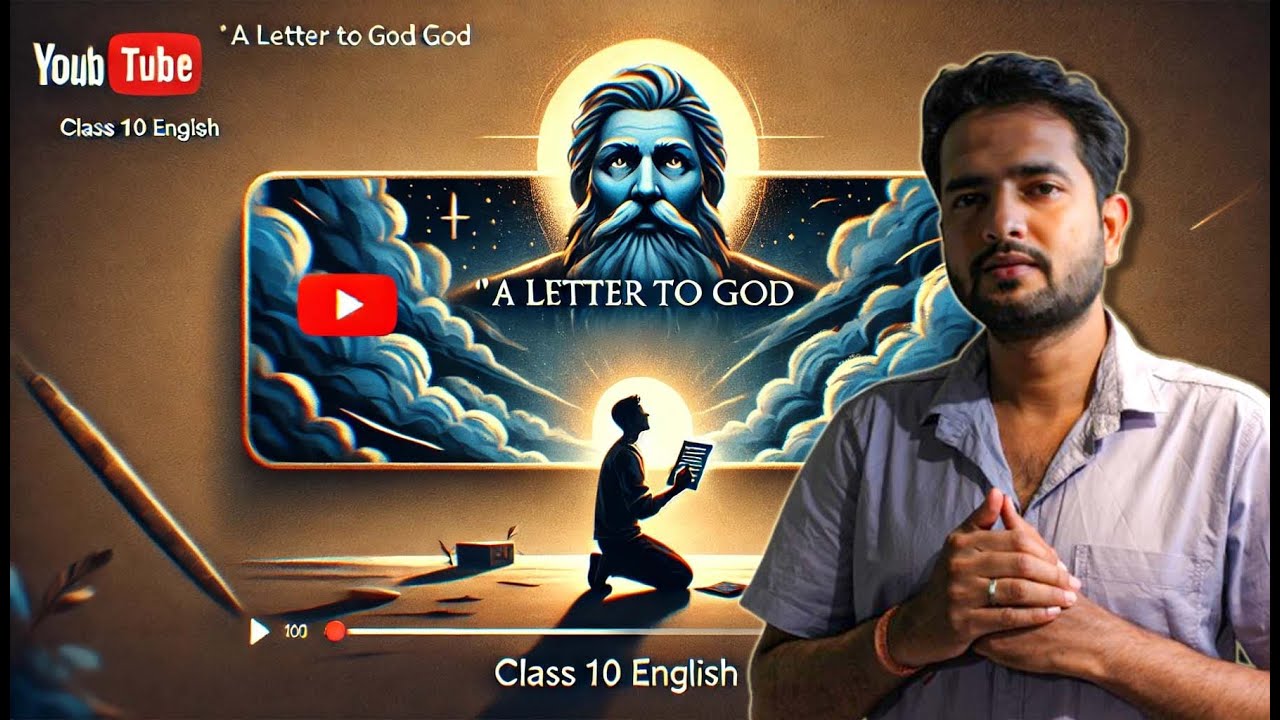 🔥 Class 10 | English l 📖 A Letter to God | One-Shot Full Explanation ...