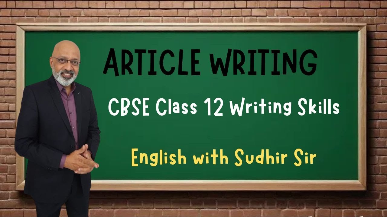 Article Writing - Detailed Explanation | CBSE Class 12 | English with ...