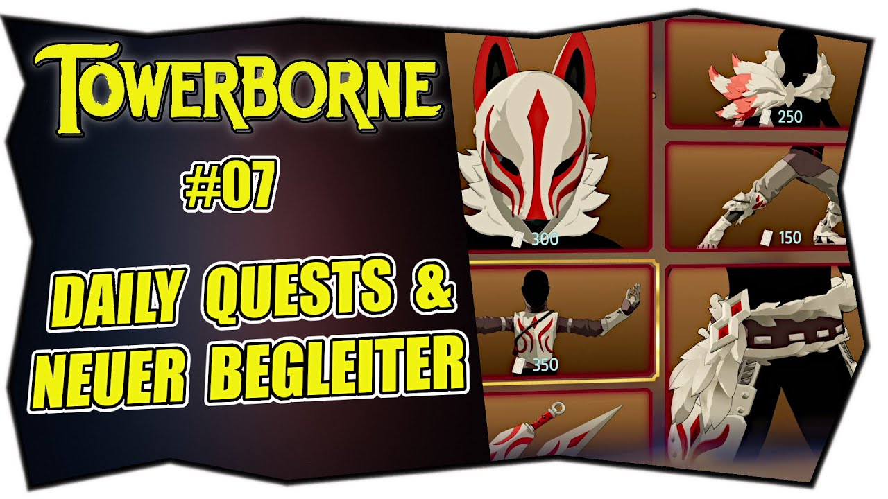 TOWERBORNE #7 DAILY QUESTS & NEUER BEGLEITER ★ Erlasse verdienen ...