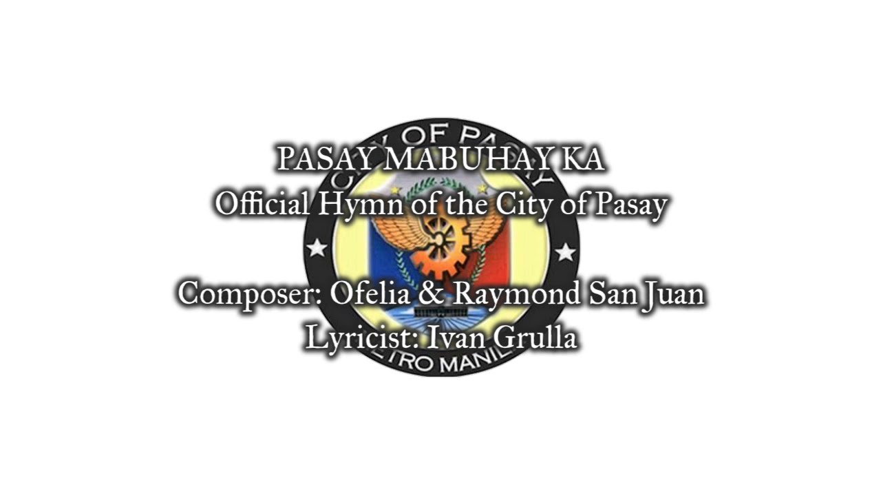 "Pasay, Mabuhay Ka" - Official Hymn of the City of Pasay - YouTube