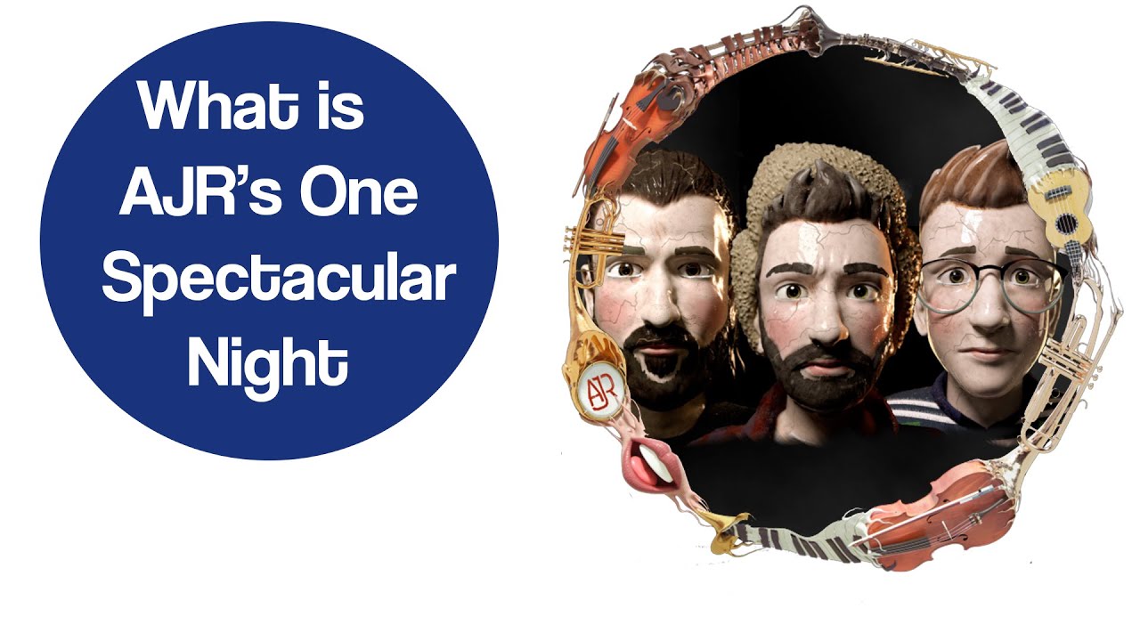What is AJR's One Spectacular Night? - YouTube