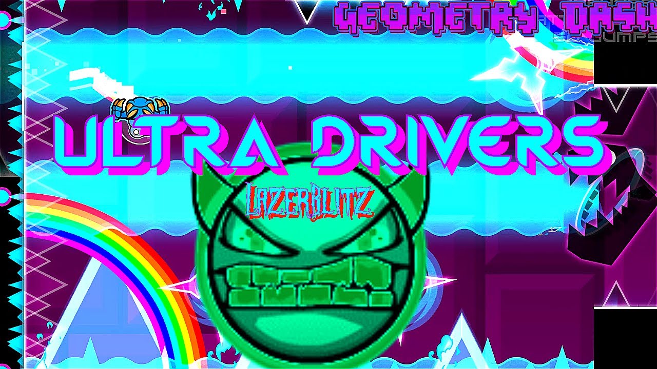 "Ultra Drivers" 100% by: LazerBlitz [Hard Demon] (All Coins) | Geometry ...