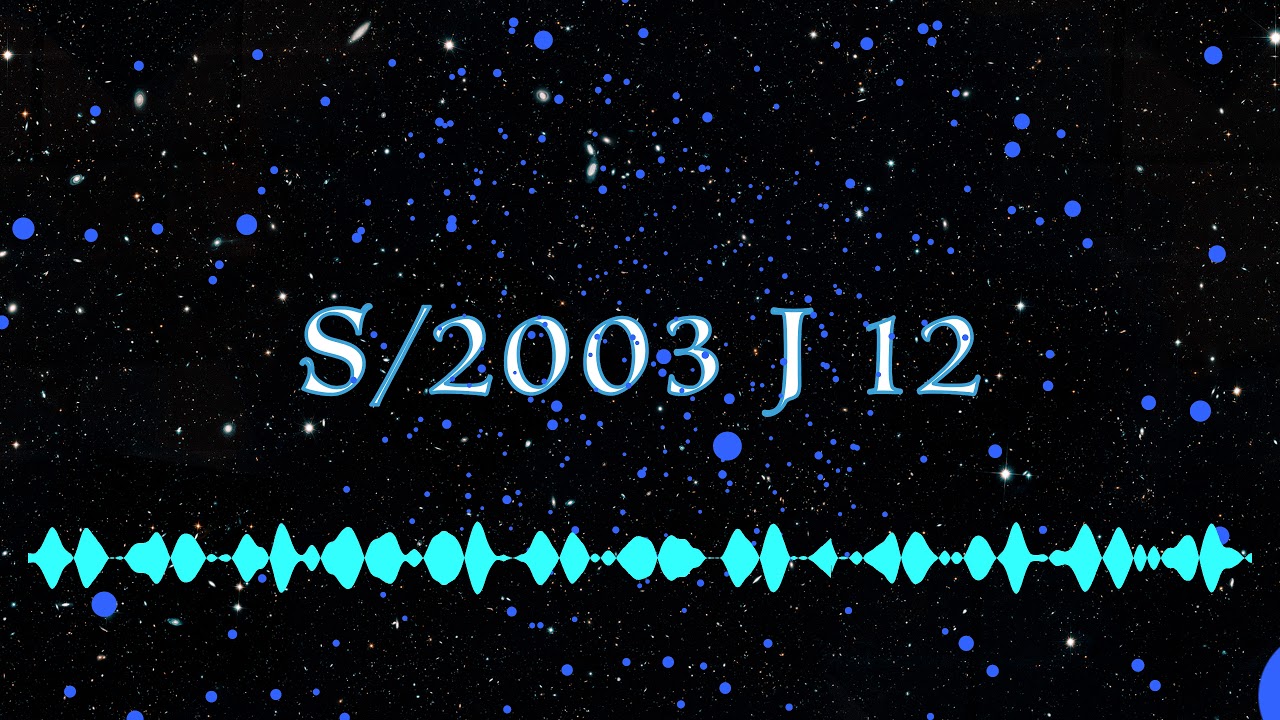 S/2003 J 12 (original) - YouTube