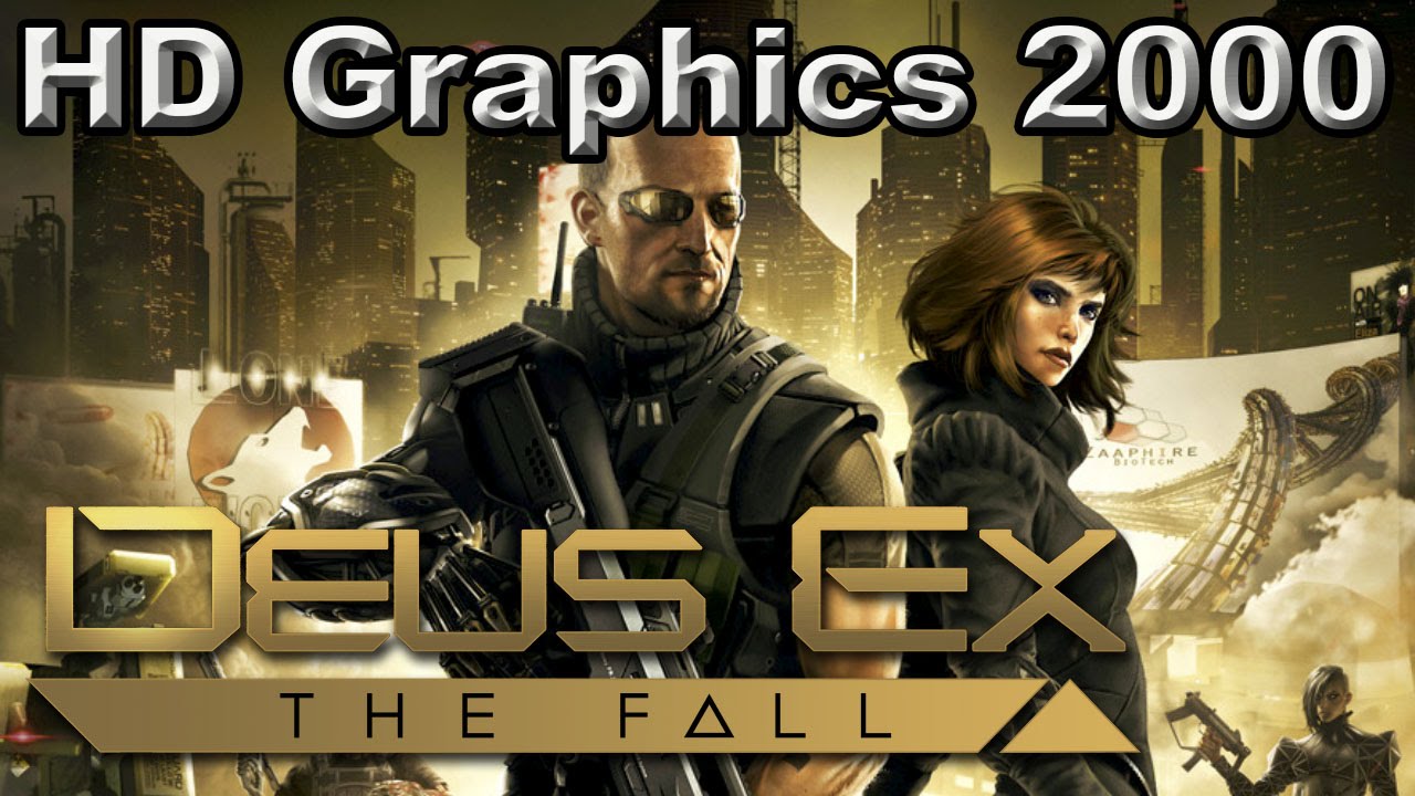 Deus Ex: The Fall en Intel HD Graphics 2000 - YouTube