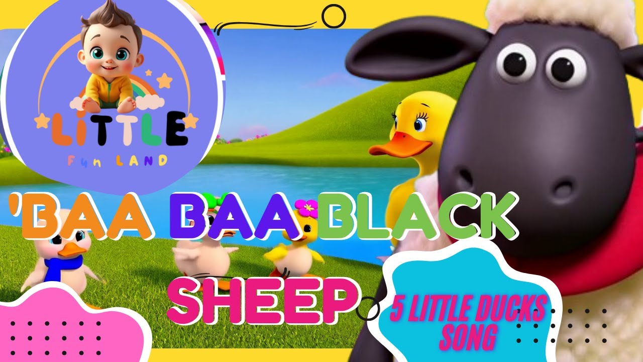 Baa Baa Black Sheep&5 Little Ducks song | @little-fun-land Nursery ...