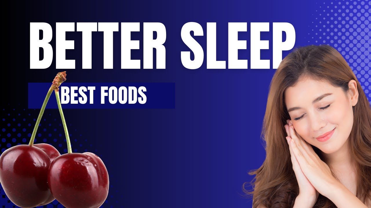 Best Foods For Sleep: Sleep Deeper and Wake Up Rested - YouTube
