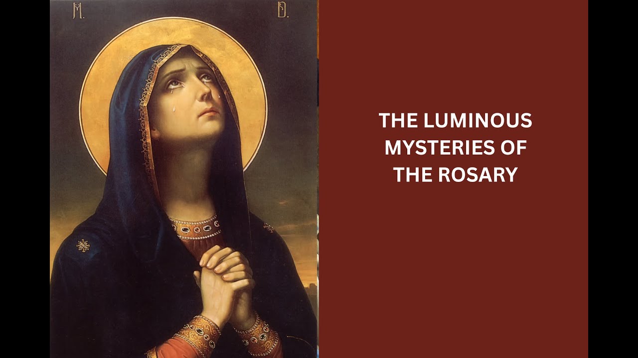The Luminous Mysteries of the Rosary - YouTube