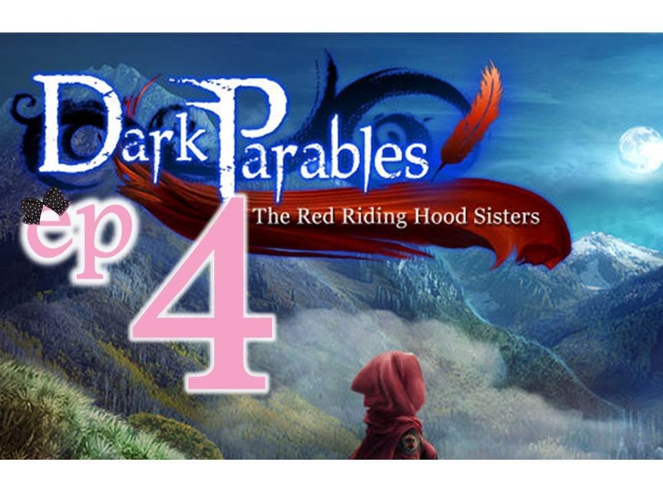 Dark Parables 4: The Red Riding Hood Sisters - Ep4 - w/Wardfire - YouTube