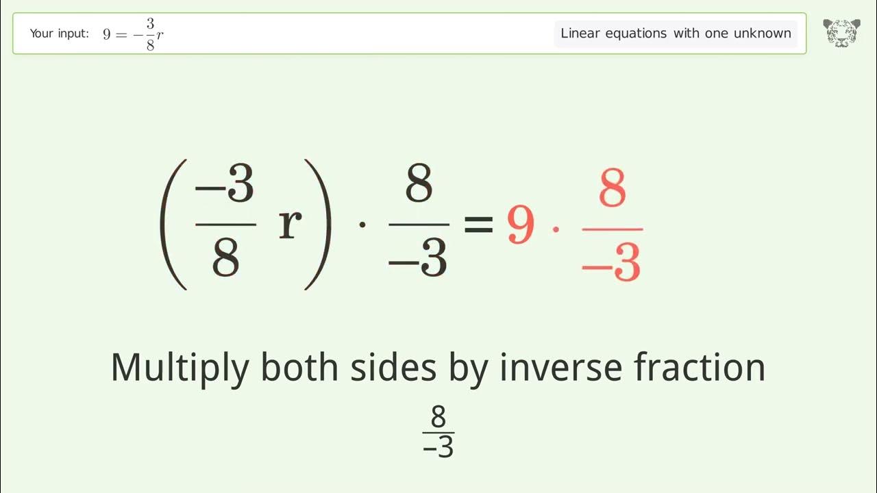 Solve 9=-3/8r: Linear Equation Video Solution | Tiger Algebra - YouTube