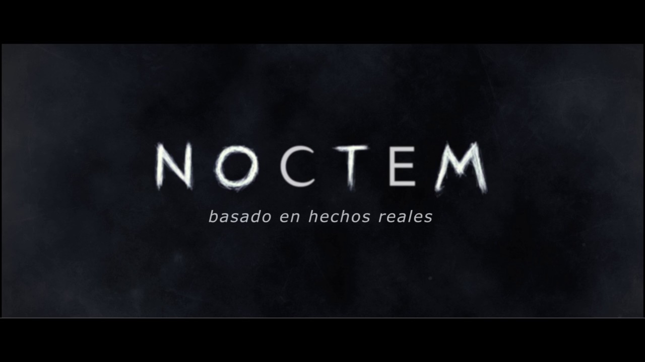 NOCTEM | Tráiler Oficial #2 - YouTube