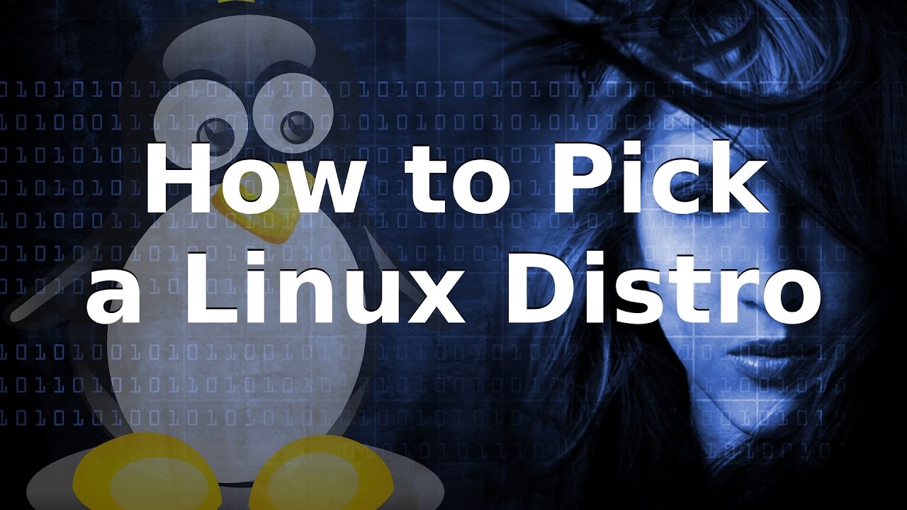 How to Pick Your Version of Linux Out 2017 / 2018 - YouTube