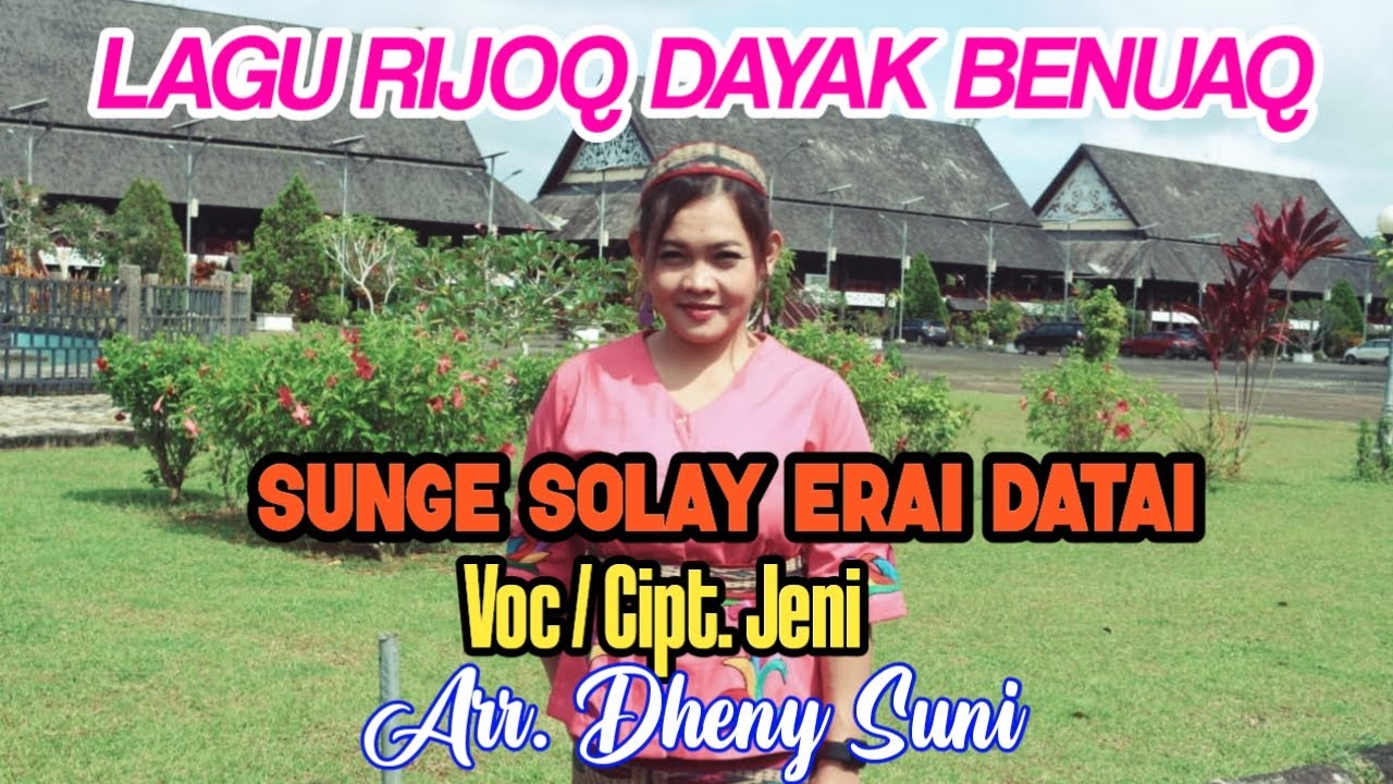 LAGU RIJOQ DAYAK BENUAQ TERBARU || JENI JEMPANG _ ARR. DHENY SUNI ...