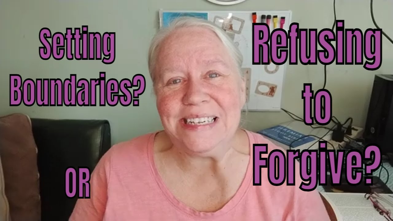 Are You Setting Boundaries or Refusing to Forgive? - YouTube