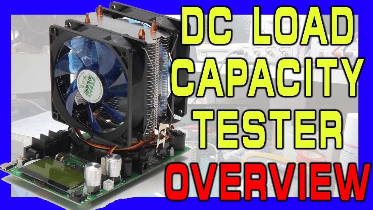 #29 - DC Load and Capacity tester 200V 20A overview - YouTube