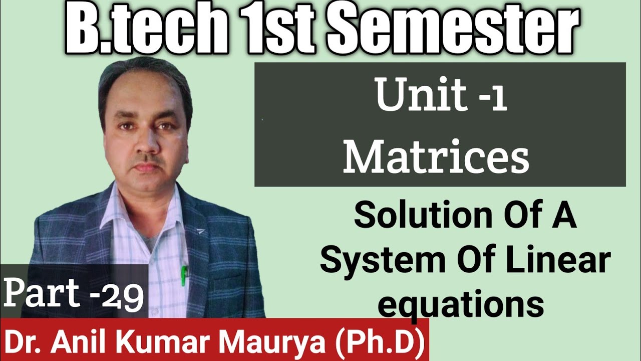 Solution Of A System Of Linear equations || B.tech 1st Semester ...