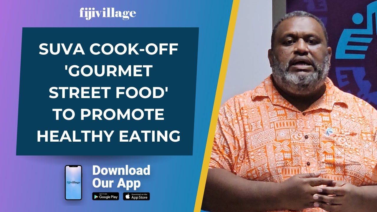 Suva Cook-off 'Gourmet Street Food' to promote healthy eating - YouTube