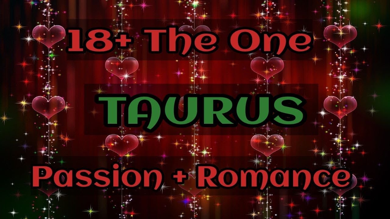 TAURUS - 18 + TRUE LOVE, ROMANCE + PASSION - UNCHARTED WATERS, ONLY ...