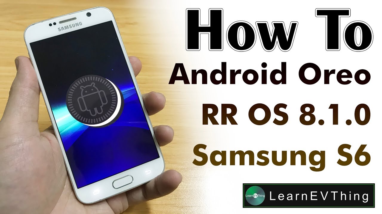 How to install Resurrection Remix rom on samsung S6 - OS Android Oreo 8 ...