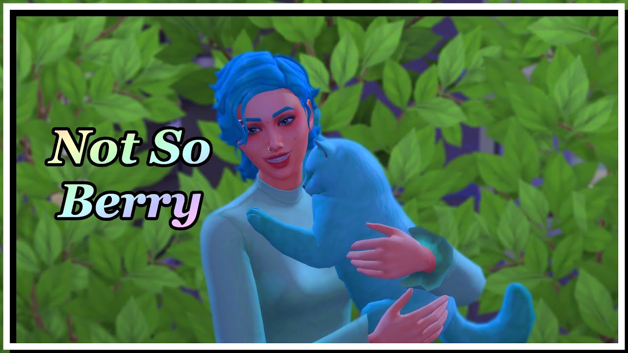 Sims 4 Not So Berry Challenge Ep 1 - YouTube