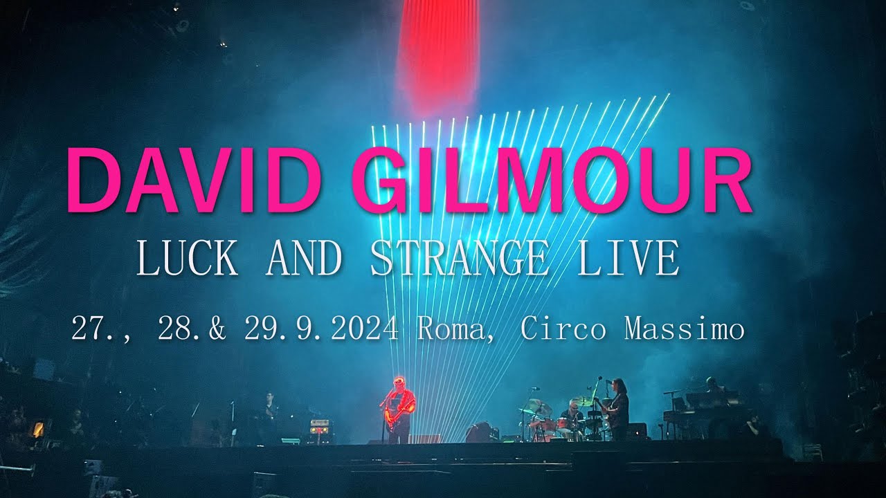 EPIC DAVID GILMOUR: Luck and Strange Live, Rome Concerts, 2024 - YouTube