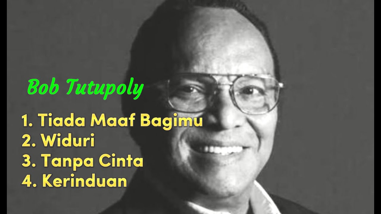 4 lagu Terpopuler Bob Tutupoly ( Video + Lirik ) - YouTube
