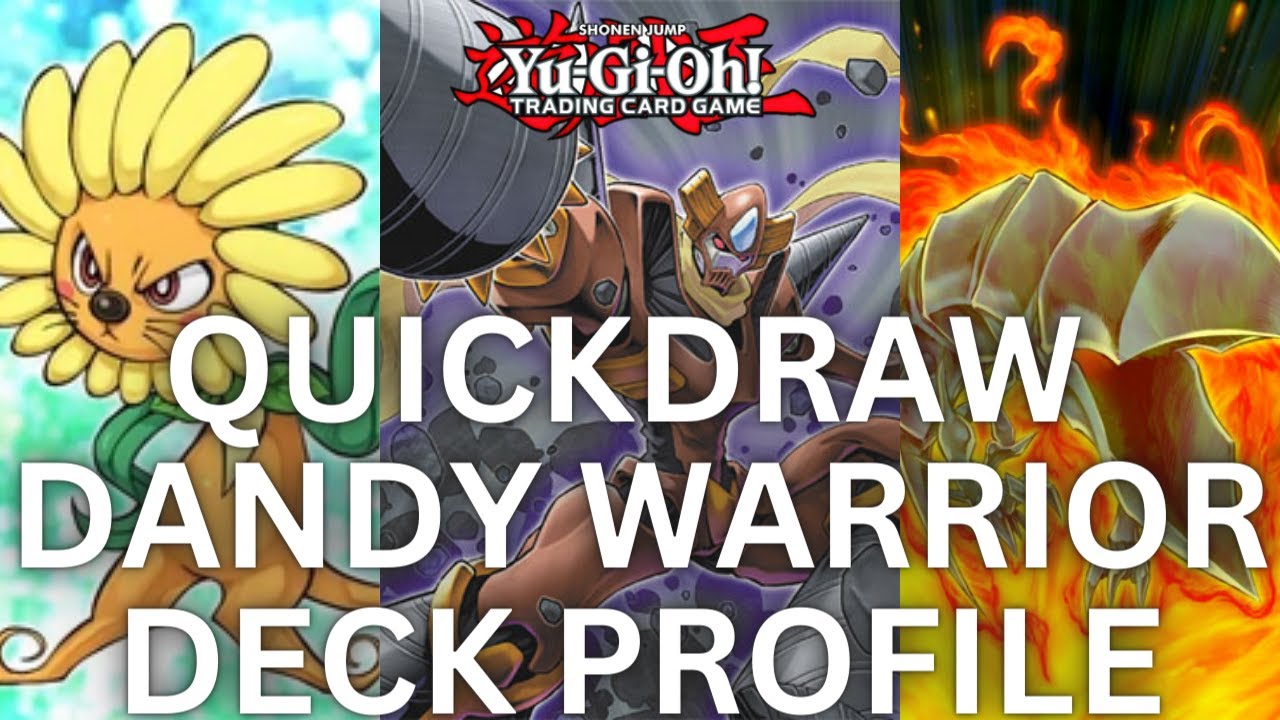 Quickdraw Dandy Warrior Deck Profile 2.0 (Edison Format) - YouTube