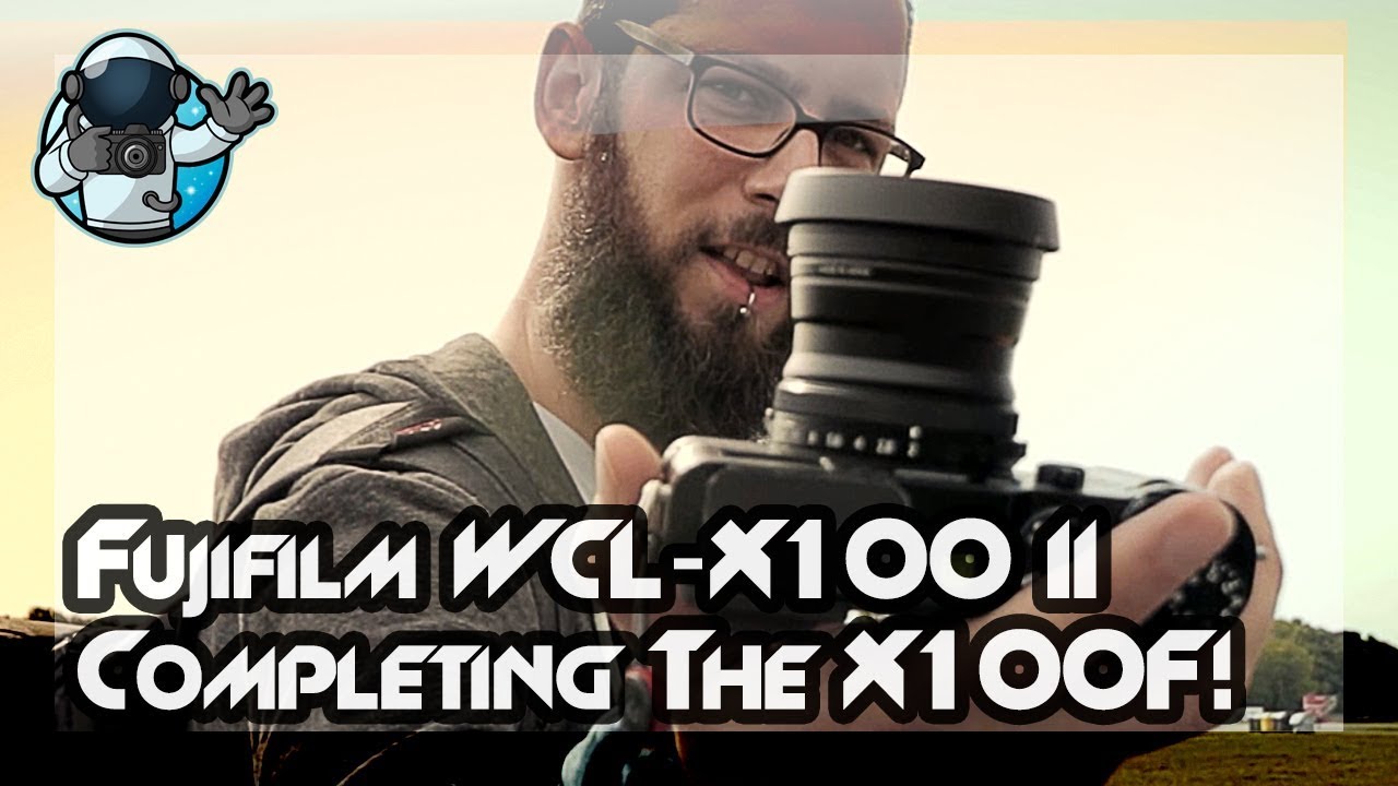 Fujifilm WCL-X100 II REVIEW - COMPLETING the X100F - YouTube