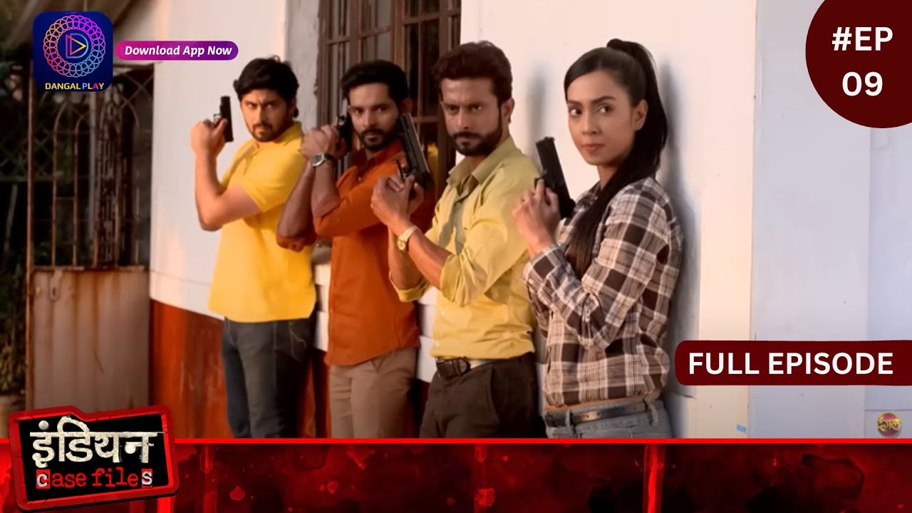 Indian Case File | Masumiyat Ki Taskari | Full Episode 09 | Dangal TV ...